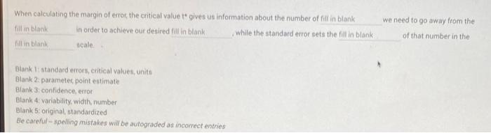 Solved When calculating the margin of error, the critical | Chegg.com