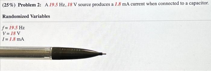 Solved (25\%) Problem 2: A 19.5 Hz,18 V source produces a | Chegg.com