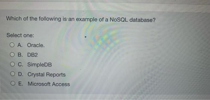 Solved Which of the following is an example of a NoSQL | Chegg.com