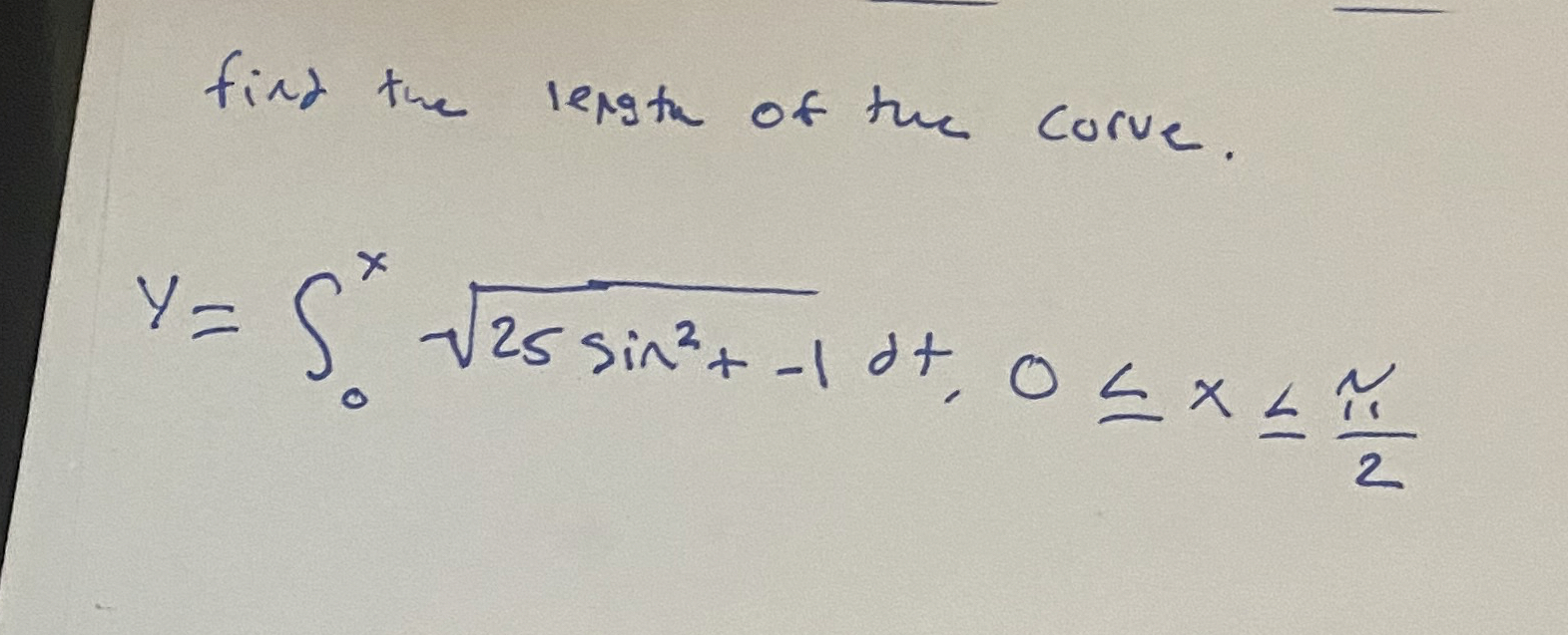 Solved fird the lergta of the corve.y=∫0x25sin2+-12dt,0≤x≤π2 | Chegg.com