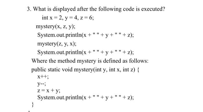 Solved 3. What is displayed after the following code is | Chegg.com