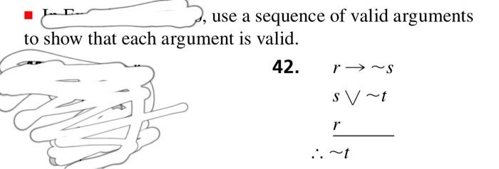 Solved , use a sequence of valid arguments to show that each | Chegg.com