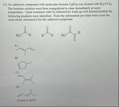 Solved An unknown compound with molecular formula C6H10 ﻿was | Chegg.com
