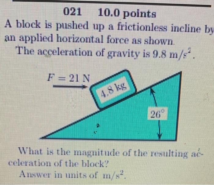 Solved 02110.0 points A block is pushed up a frictionless | Chegg.com