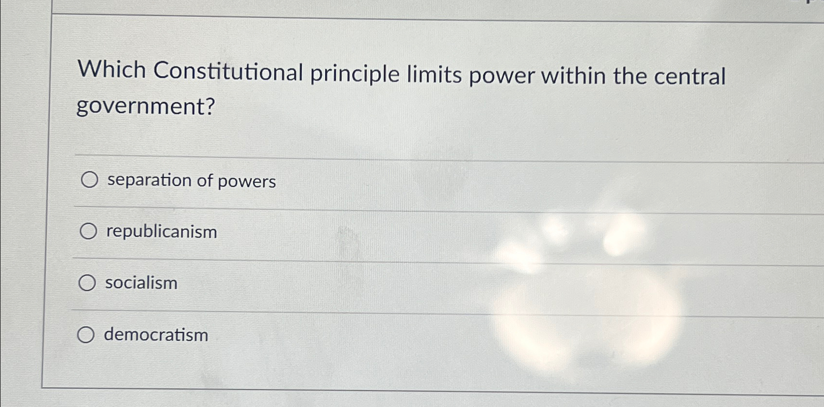 Solved Which Constitutional principle limits power within | Chegg.com