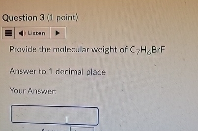 Solved Question 3 (1 ﻿point) ﻿Provide the molecular weight | Chegg.com
