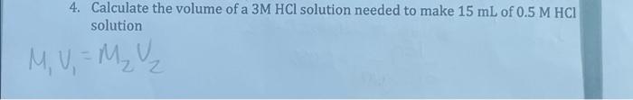 Solved 4. Calculate the volume of a 3M HCl solution needed | Chegg.com