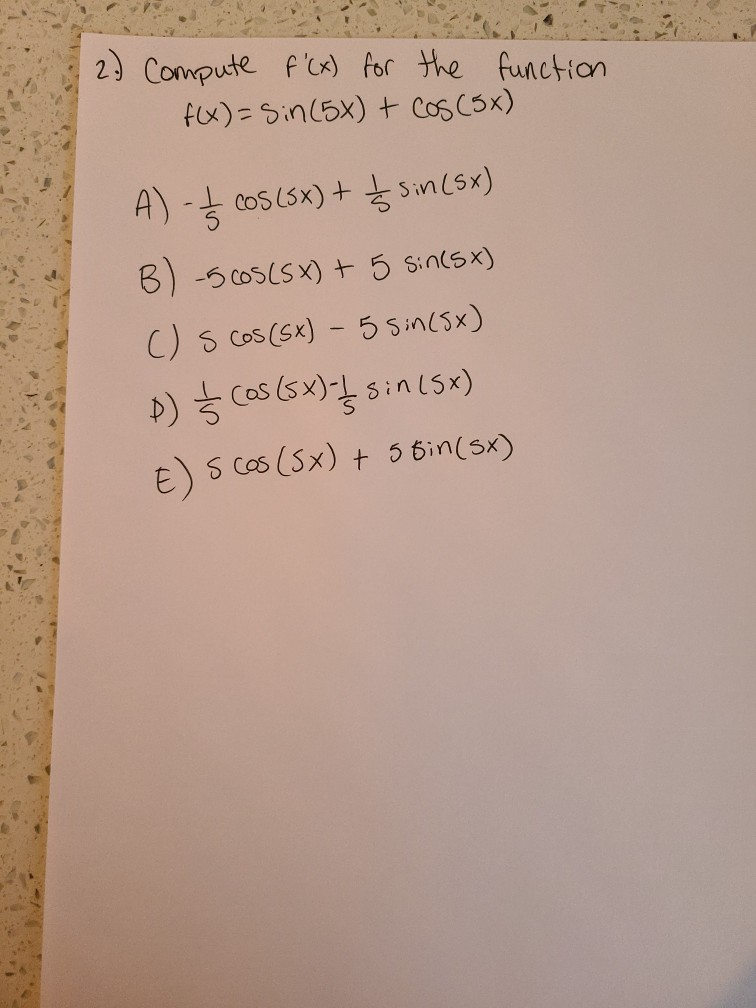 Solved 2. Compute f'(x) for the function f(x)=sin(5x) + Cos | Chegg.com