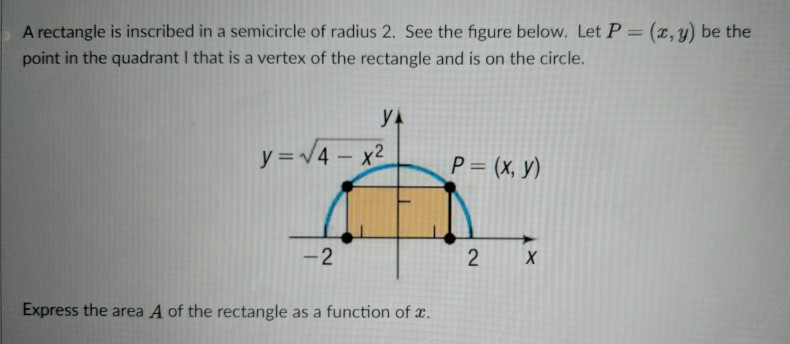 Solved A rectangle is inscribed in a semicircle of radius 2. | Chegg.com