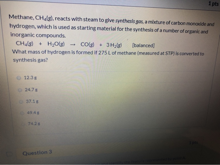 Solved 1 pts Methane, CH2(g), reacts with steam to give | Chegg.com