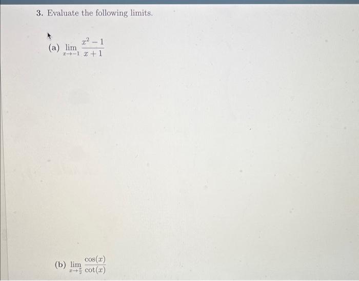 Solved 3. Evaluate the following limits. (a) limx→−1x+1x2−1 | Chegg.com