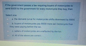 Solved If the government passes a law requiring buyers of | Chegg.com