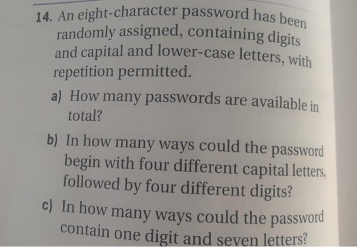Solved 14. An eight-character password has been randomly | Chegg.com