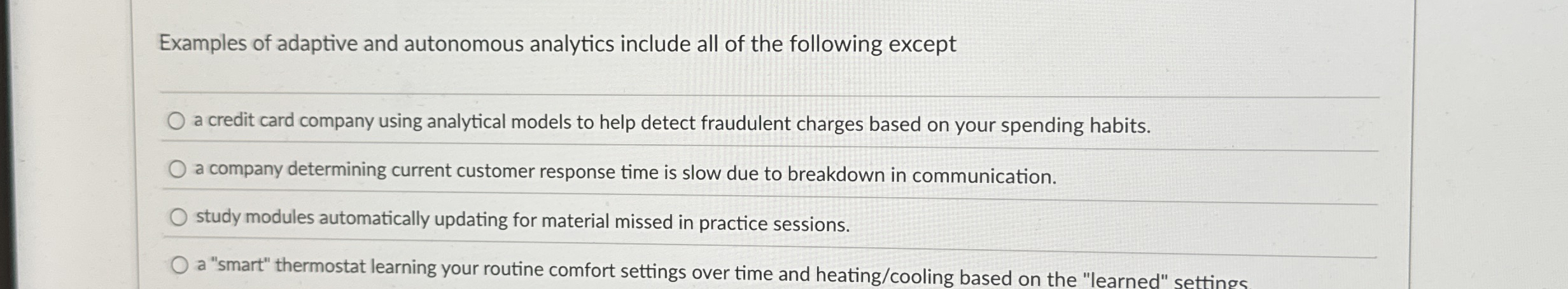 Solved Examples of adaptive and autonomous analytics include | Chegg.com