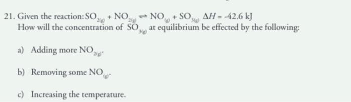 Solved 21. Given the reaction: SO2 + NO, NO+SOAH = -42.6 kJ | Chegg.com