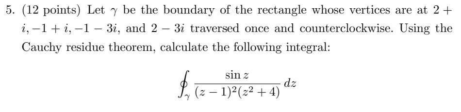 Solved 5. (12 points) Let γ be the boundary of the rectangle | Chegg.com