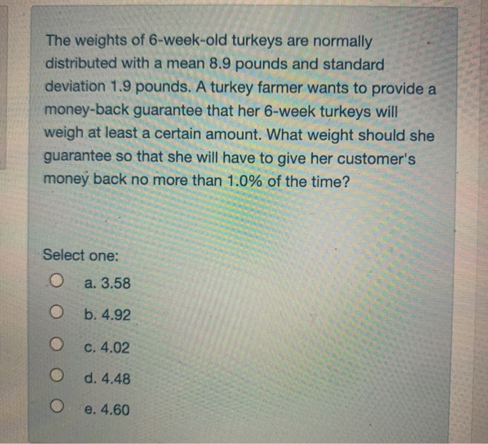 Solved The weights of 6-week-old turkeys are normally | Chegg.com