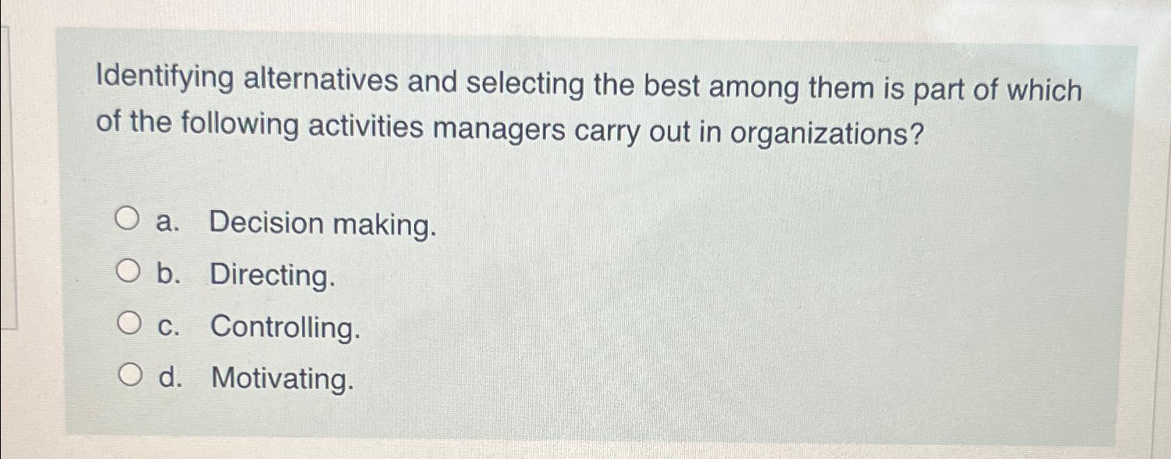 Solved Identifying alternatives and selecting the best among | Chegg.com
