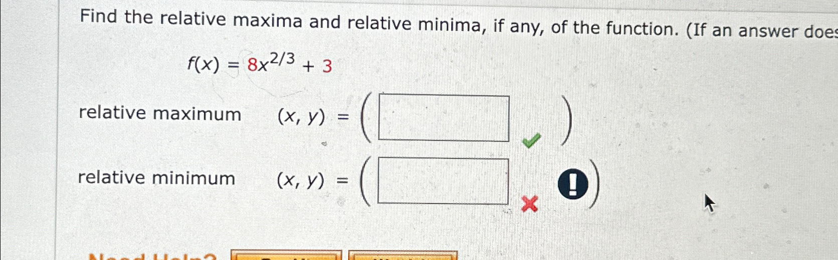 Solved Find the relative maxima and relative minima, if any, | Chegg.com