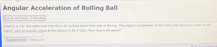 Solved Angular Acceleration of Rolling Ball (c9p10) A 3.8- | Chegg.com