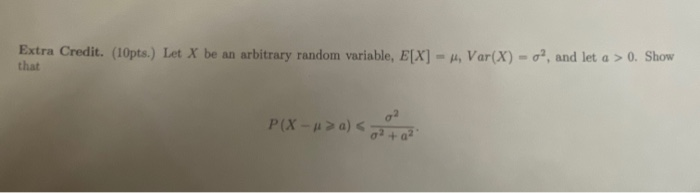 Solved Extra Credit. (10pts.) Let X be an arbitrary random | Chegg.com