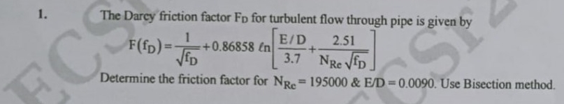 Solved The Darcy friction factor FD ﻿for turbulent flow | Chegg.com
