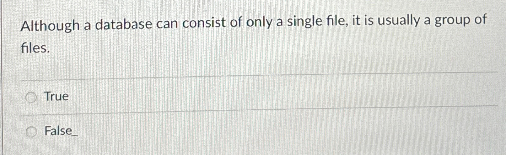 Solved Although a database can consist of only a single | Chegg.com
