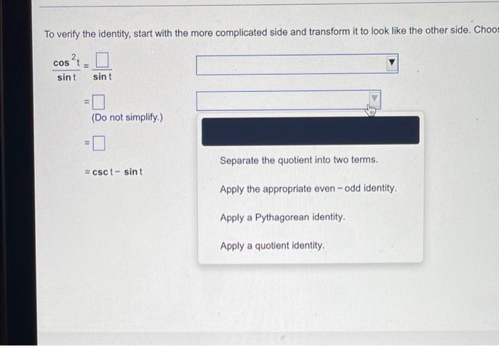 Solved Verify the identity COS sint csct- sint To verify the | Chegg.com