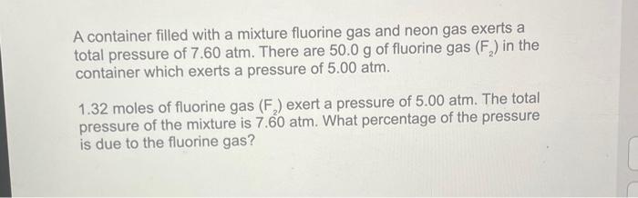 Solved A container filled with a mixture fluorine gas and | Chegg.com