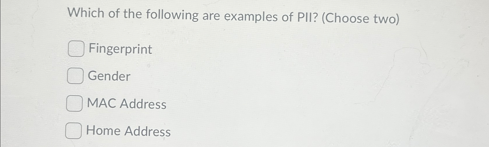 Solved Which of the following are examples of PII? (Choose | Chegg.com
