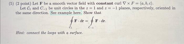 Solved (5) ( 2 point) Let F be a smooth vector field with | Chegg.com