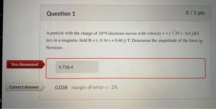 Solved A particle with the charge of 10∧9 electrons moves | Chegg.com