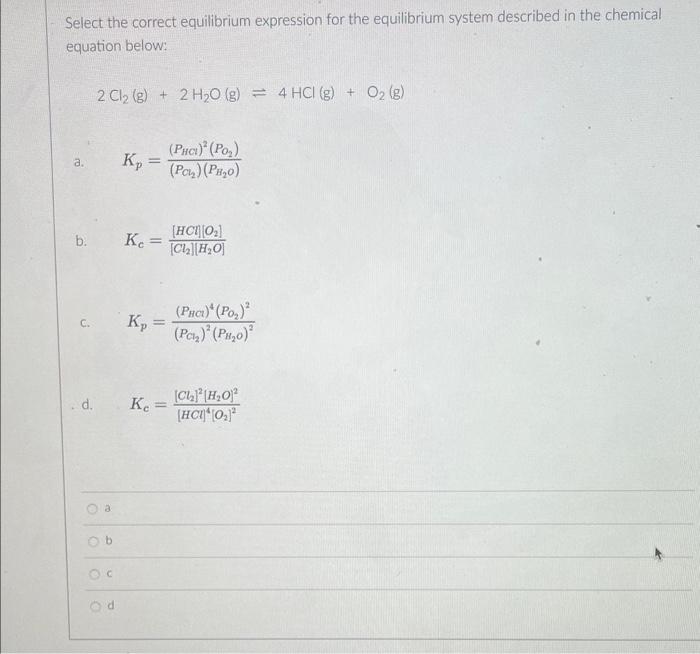 Solved Select the correct equilibrium expression for the | Chegg.com
