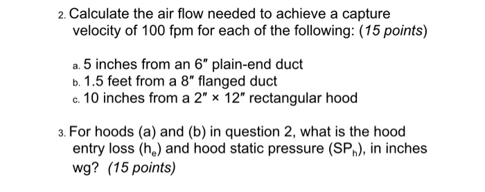 Solved 2. Calculate the air flow needed to achieve a capture | Chegg.com