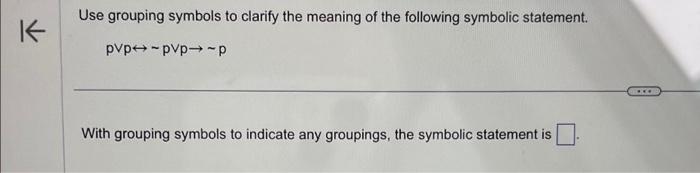 K Use grouping symbols to clarify the meaning of the | Chegg.com