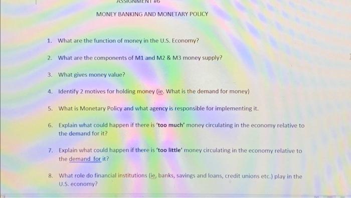 Solved MONEY BANKING AND MONETARY POLICY 1. What are the | Chegg.com