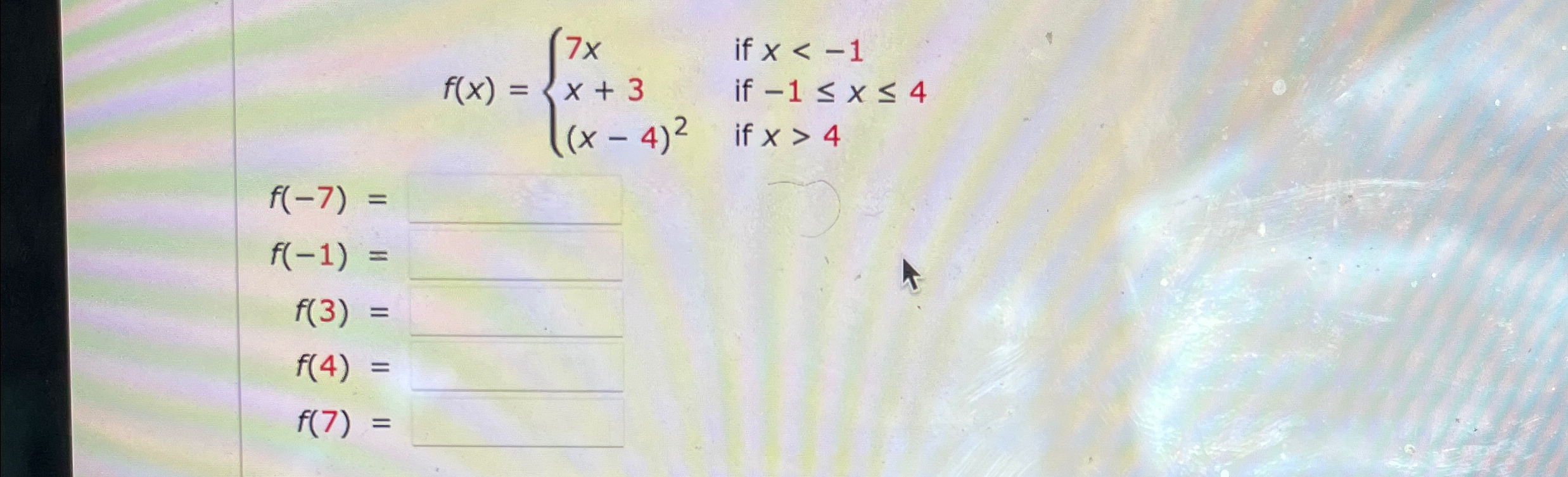 Solved ,f(x)={7x if x 4f(-7)=f(-1 | Chegg.com