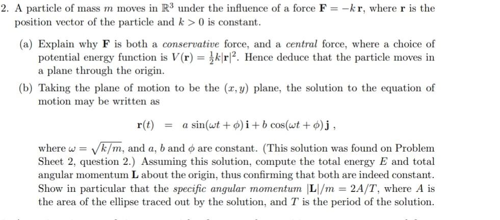 Solved A Particle Of Mass M Moves In R3 Under The Influence