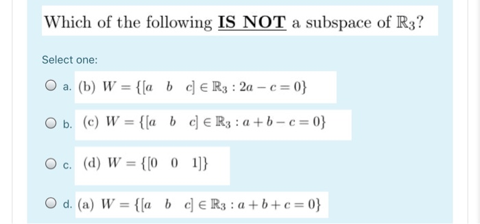 Solved Which of the following IS NOT a subspace of R3? | Chegg.com