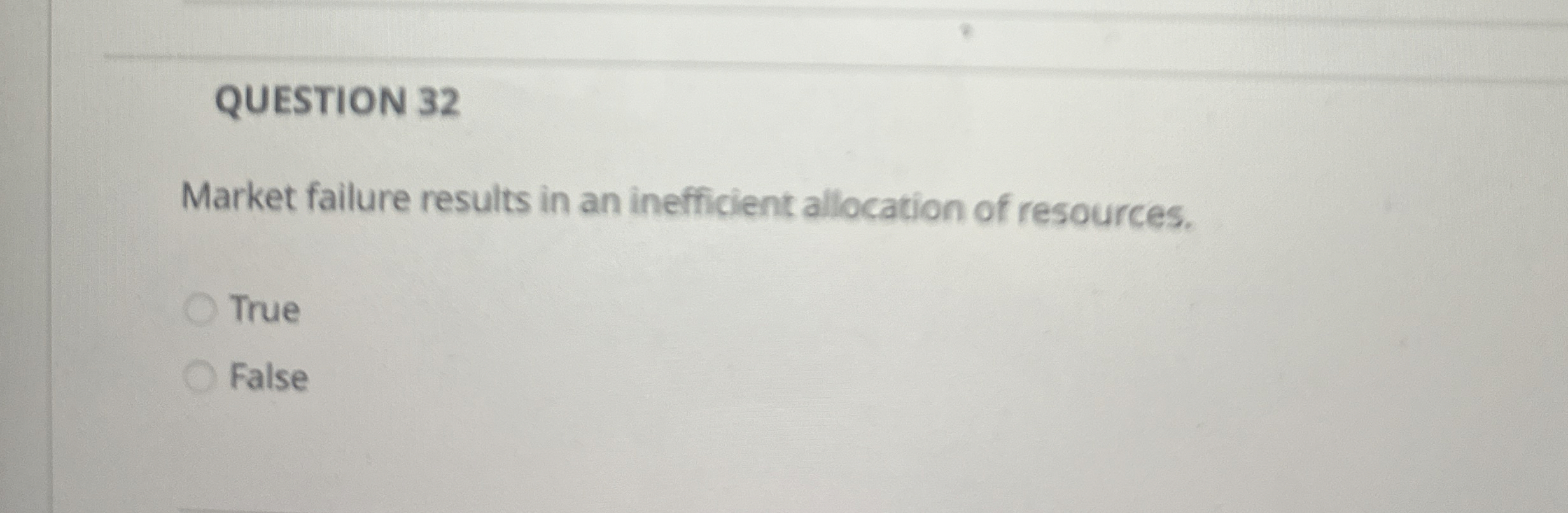 Solved QUESTION 32Market failure results in an inefficient | Chegg.com