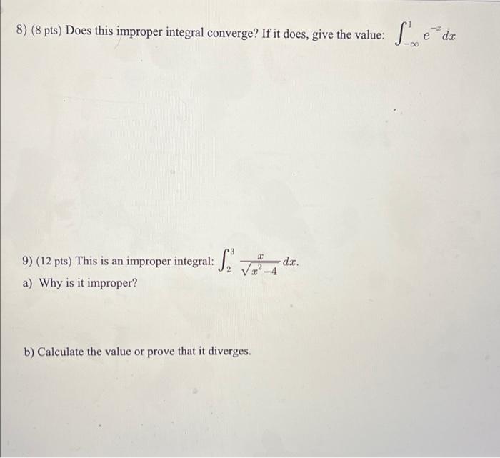 Solved 8) (8 pts) Does this improper integral converge? If | Chegg.com