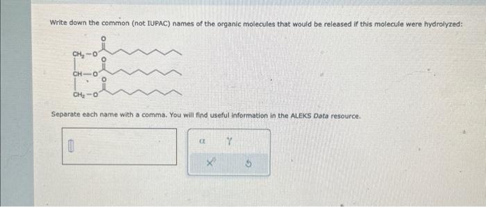 Solved Write down the common (not IUPAC) names of the | Chegg.com