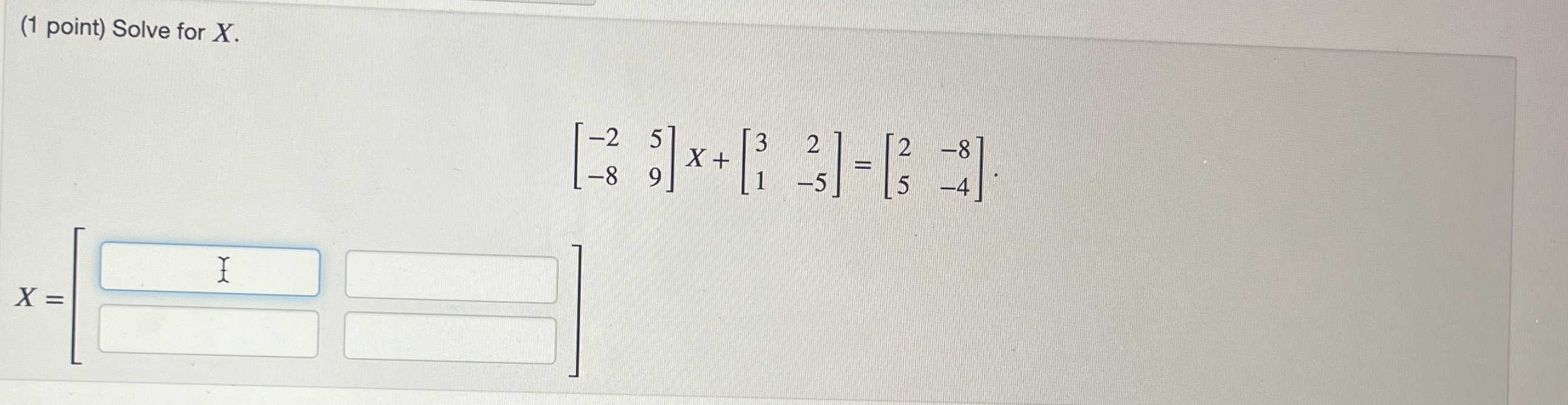 Solved (1 point) Solve for | Chegg.com Solved (1 point) Solve for | Chegg.com