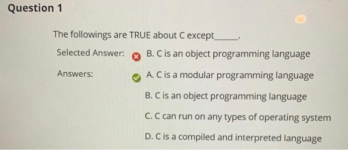 Solved Question 1 The followings are TRUE about C except | Chegg.com