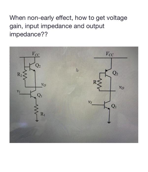 Solved When non-early effect, how to get voltage gain, input | Chegg.com