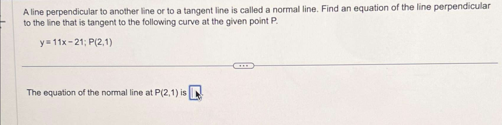 Solved A line perpendicular to another line or to a tangent | Chegg.com