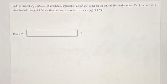 Solved Find The Critical Angle Ocritical At Which Total
