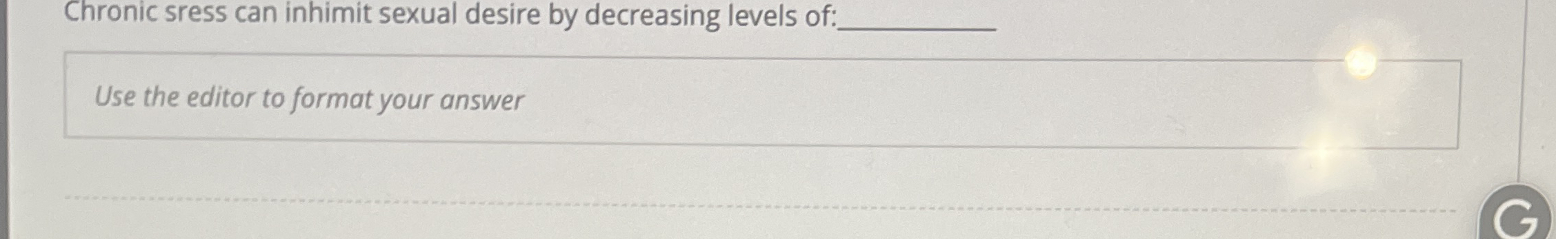 Solved Chronic sress can inhimit sexual desire by decreasing | Chegg.com