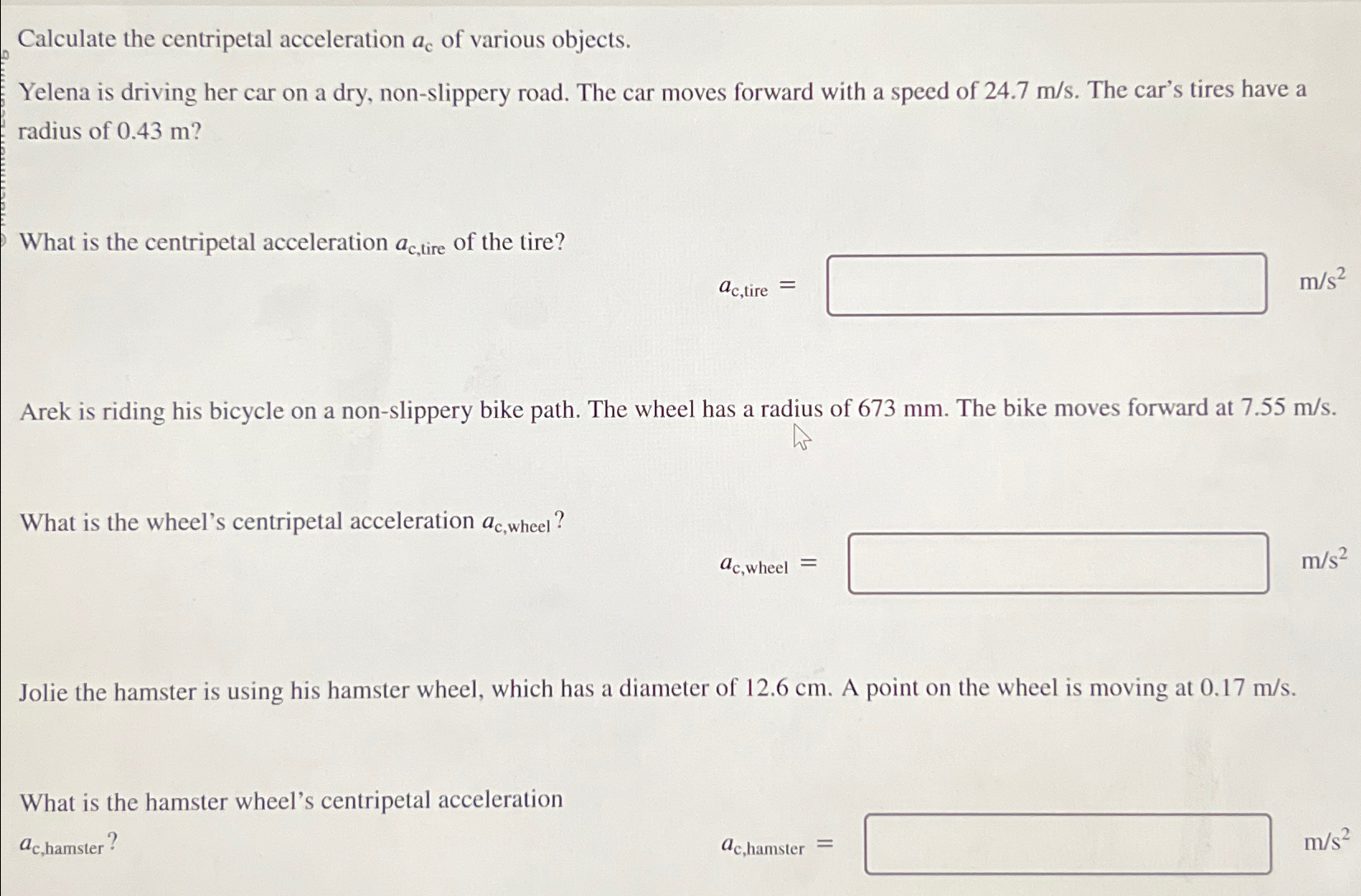 Solved Calculate the centripetal acceleration ac ﻿of various | Chegg.com