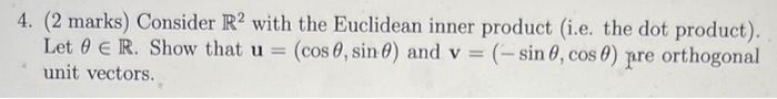 Solved 4. ( 2 marks) Consider R2 with the Euclidean inner | Chegg.com